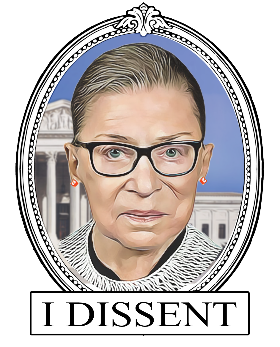 Ruth Bader Ginsburg: I DISSENT – Wonkette Bazaar